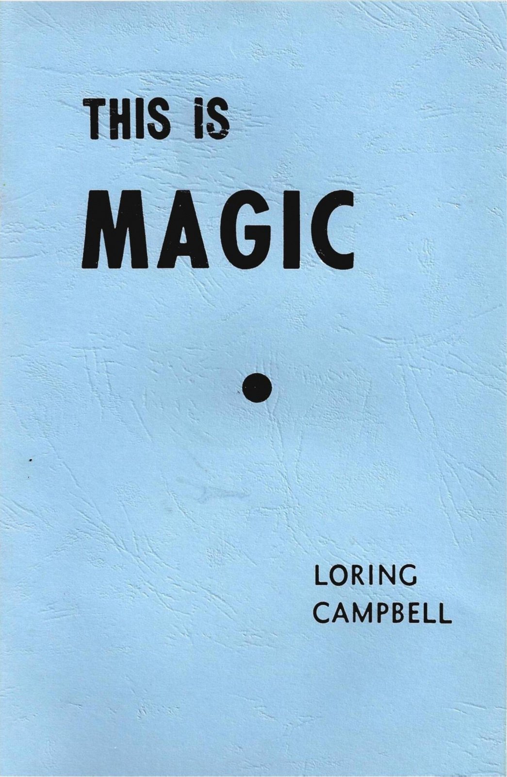 This Is Magic by Loring Campbell : Lybrary.com