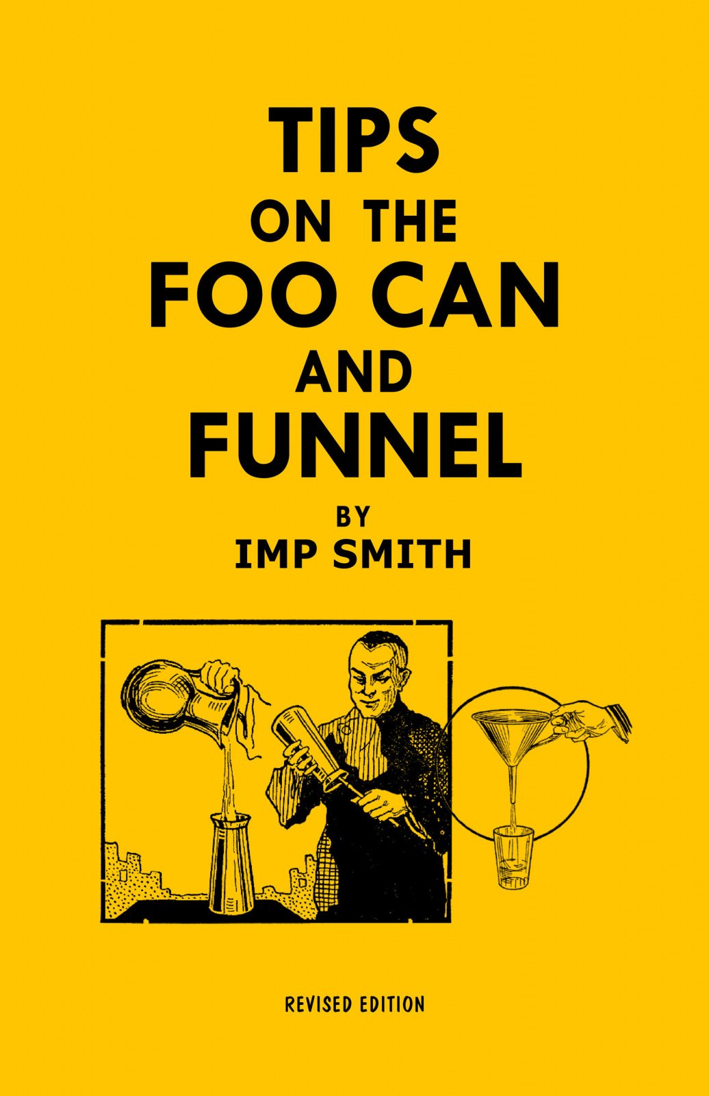 Tips on the Foo Can and Funnel by Imp Smith : Lybrary.com