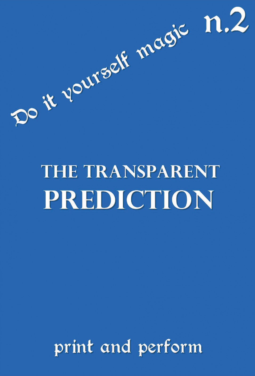 Transparent Prediction: print and perform 2 by George Marchese ...