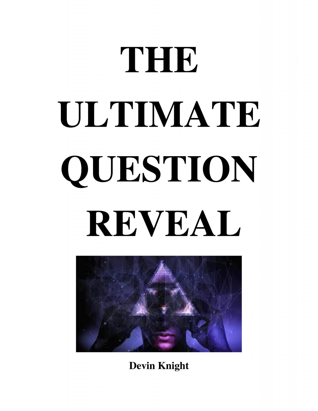 The Ultimate Question Reveal by Devin Knight : Lybrary.com