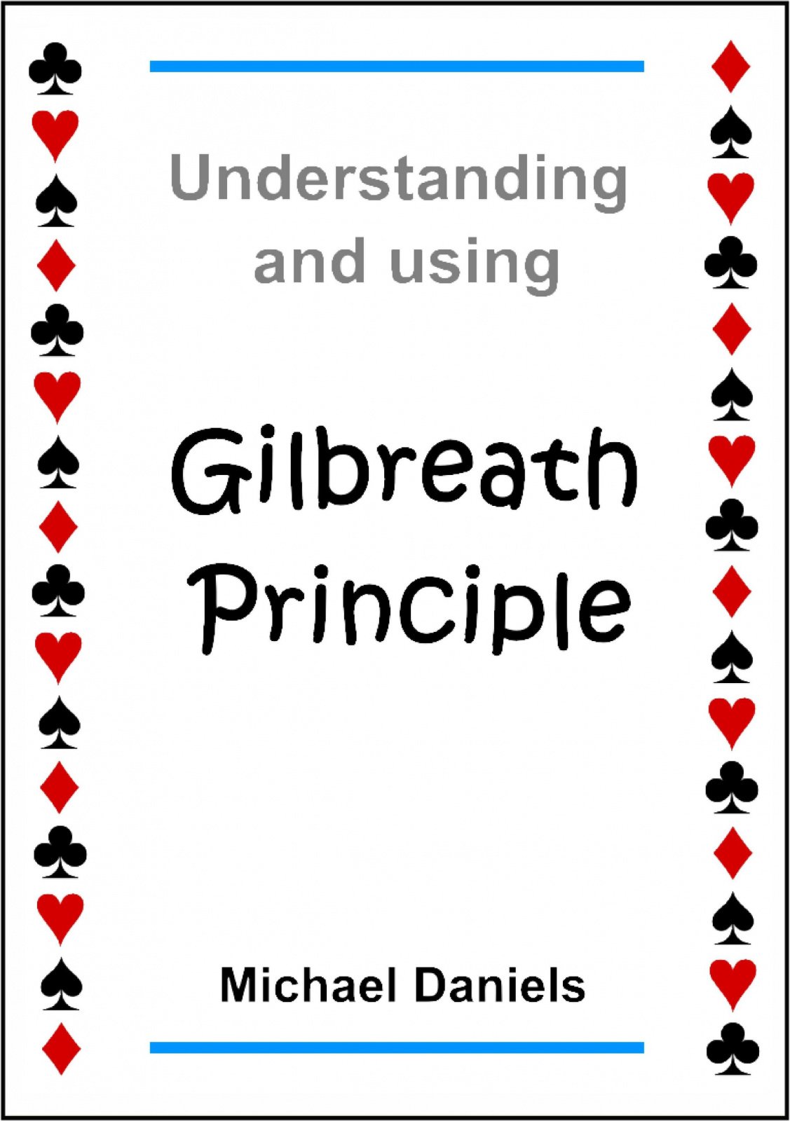 Understanding and Using Gilbreath Principle by Michael Daniels ...