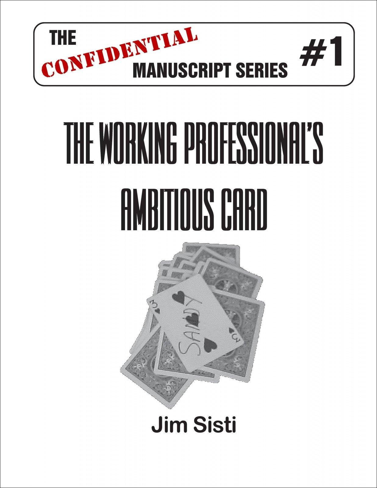 The Working Professional's Ambitious Card by Jim Sisti : Lybrary.com