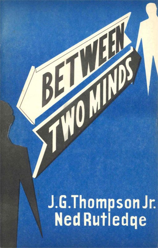 Between Two Minds by J. G. Thompson Jr. & Ned Rutledge : Lybrary.com
