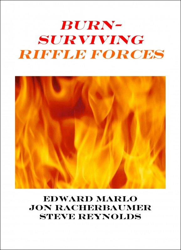 Burn: Surviving Riffle Forces by Edward Marlo & Jon Racherbaumer ...