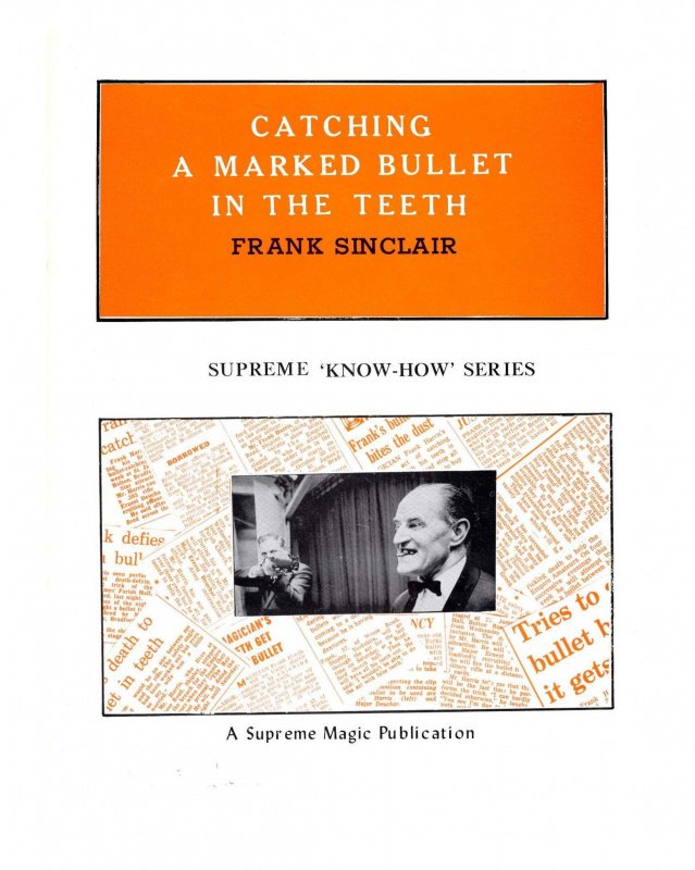 Catching a Marked Bullet in the Teeth (Know-How Series) by Frank ...