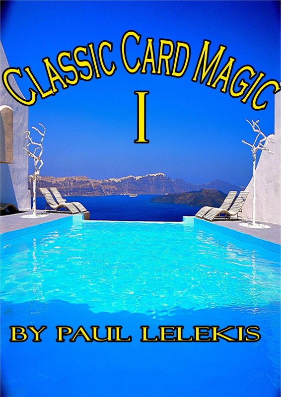 Classic Card Magic I by Paul A. Lelekis : Lybrary.com