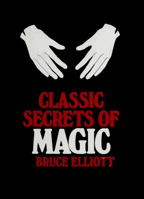Classic Secrets of Magic / Great Secrets of the Master Magicians by ...
