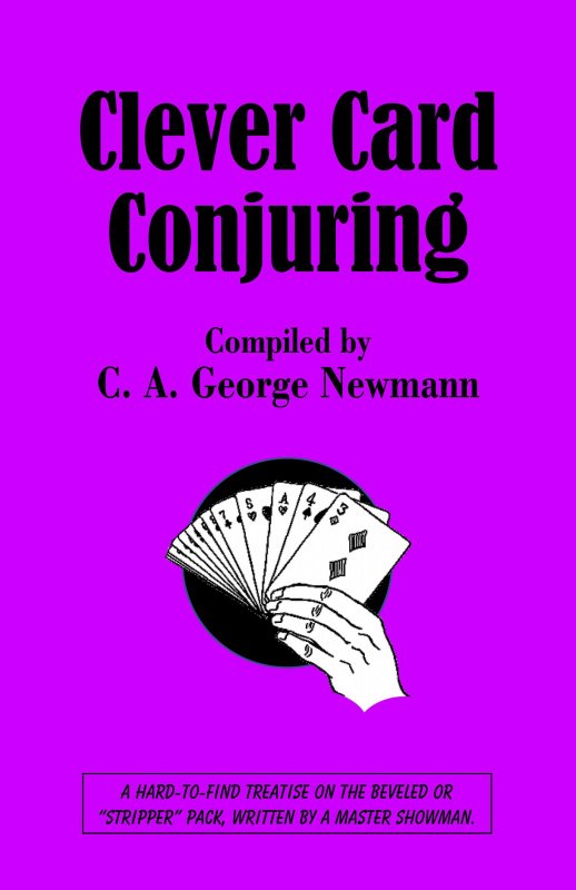 Clever Card Conjuring by C. A. George Newmann : Lybrary.com
