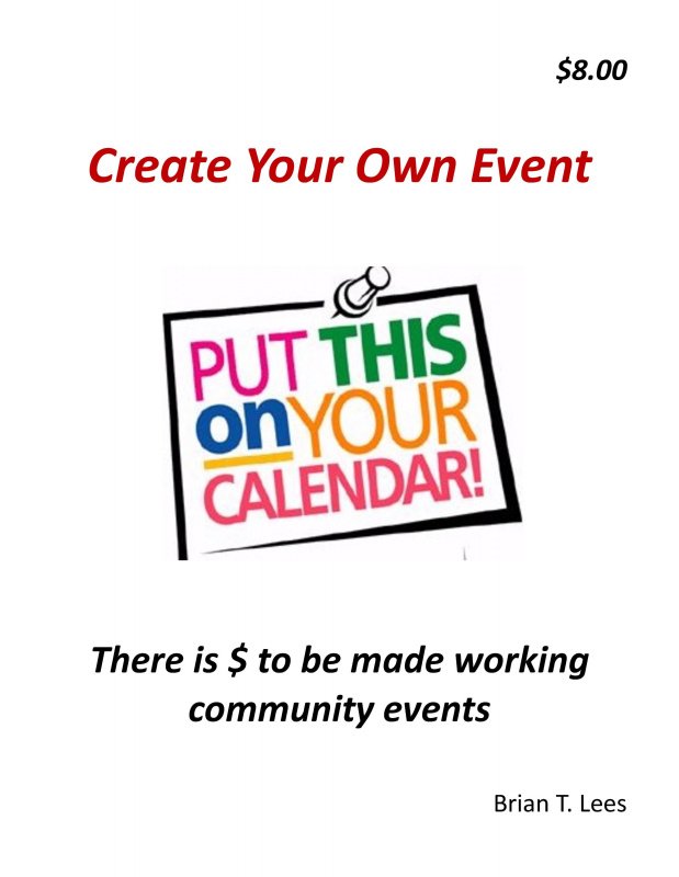 Create Your Own Event by Brian T. Lees : Lybrary.com