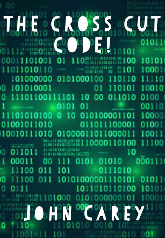 The Cross Cut Code by John Carey : Lybrary.com