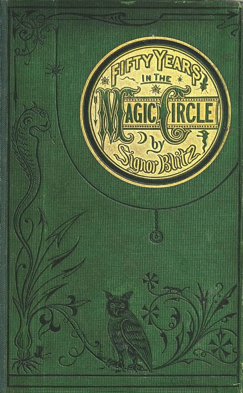 Fifty Years in the Magic Circle by Signor Blitz : Lybrary.com