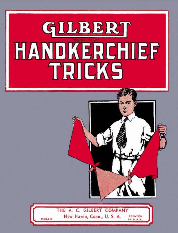 Gilbert Handkerchief Tricks by A. C. Gilbert : Lybrary.com