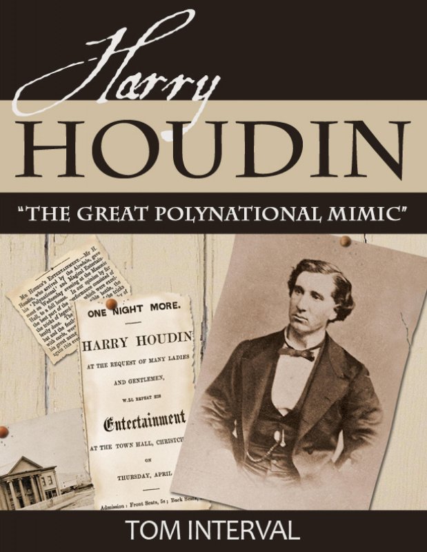 Harry Houdin: The Great Polynational Mimic by Tom Interval : Lybrary.com