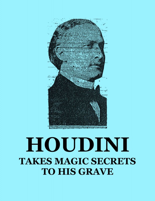 Houdini Takes Magic Secrets to His Grave by unknown : Lybrary.com