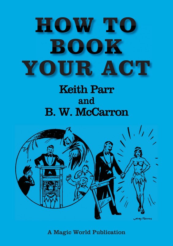 How To Book Your Act by Keith Parr & B. W. McCarron : Lybrary.com