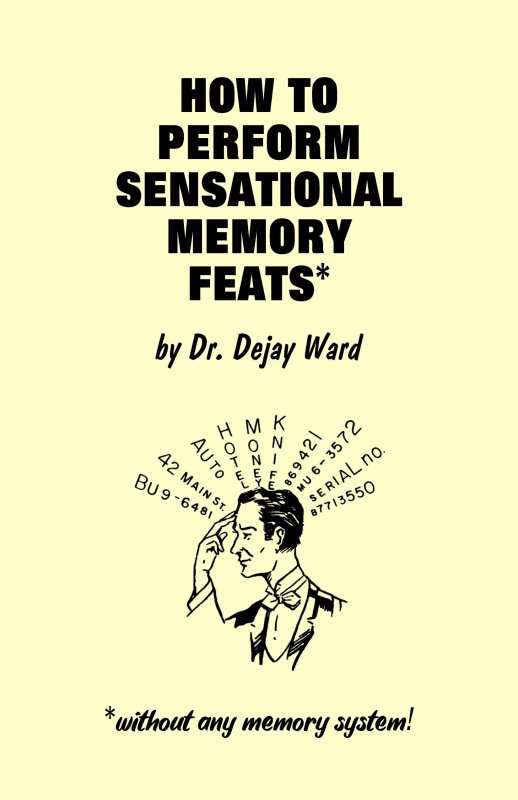 How To Perform Sensational Memory Feats by Dr. Dejay Ward : Lybrary.com