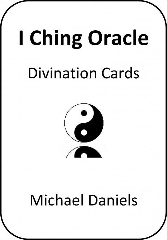 I Ching Oracle Divination Cards by Michael Daniels : Lybrary.com