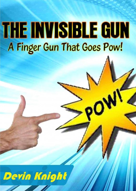 The Invisible Gun by Devin Knight : Lybrary.com