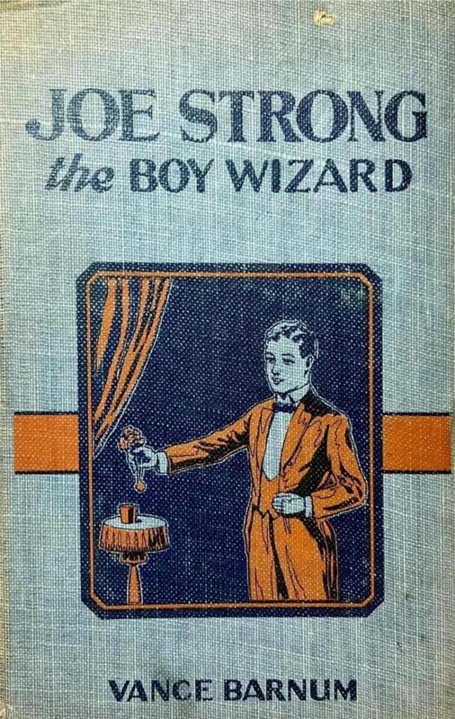 Joe Strong the Boy Wizard by Vance Barnum : Lybrary.com