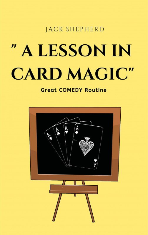 A Lesson in Card Magic by Jack Shepherd : Lybrary.com