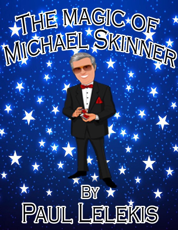 The Magic of Michael Skinner by Paul A. Lelekis : Lybrary.com