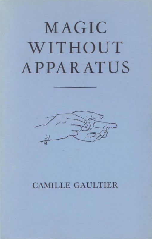 Magic Without Apparatus by Camille Gaultier : Lybrary.com