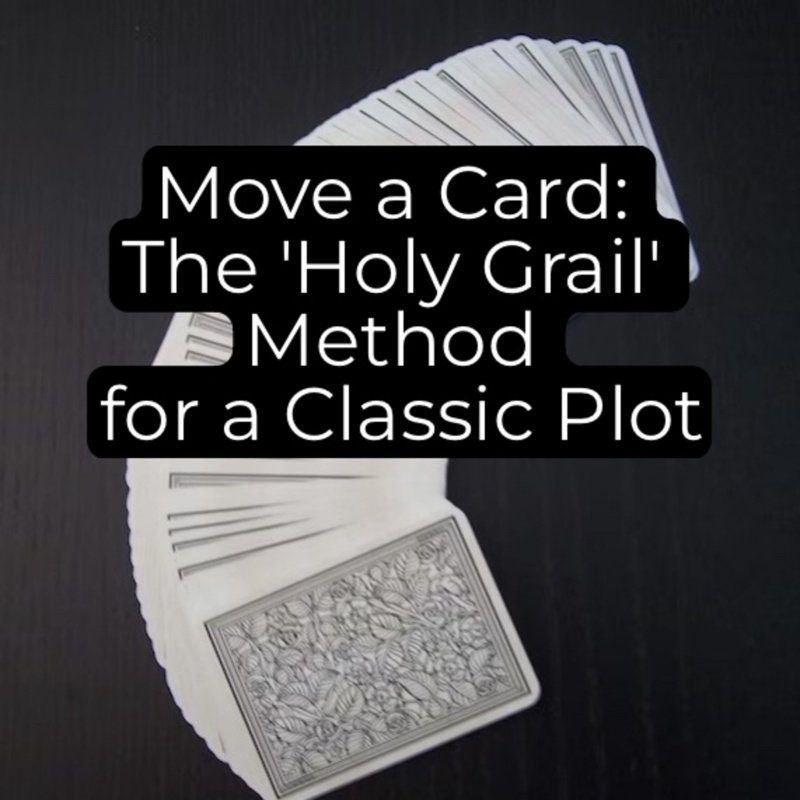 Move a Card: the 'Holy Grail' method for a classic plot by Unnamed ...