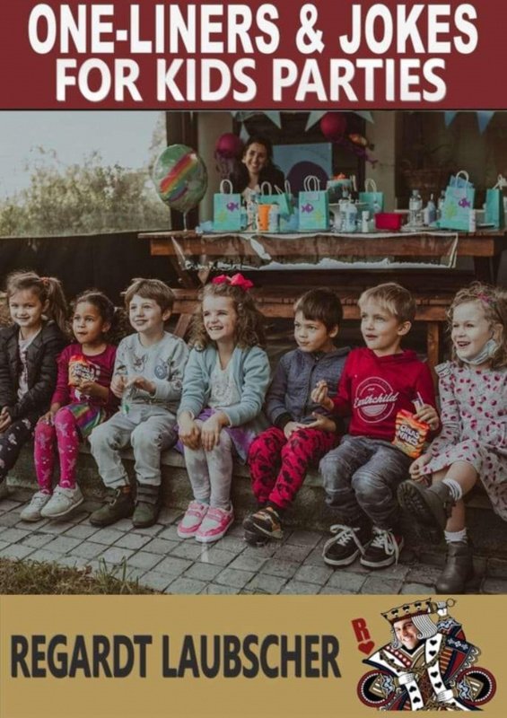 One-Liners and Jokes for Kids Parties by Regardt Laubscher : Lybrary.com