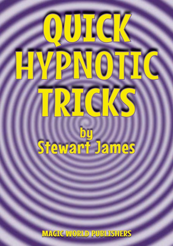 Quick Hypnotic Tricks by Stewart James : Lybrary.com
