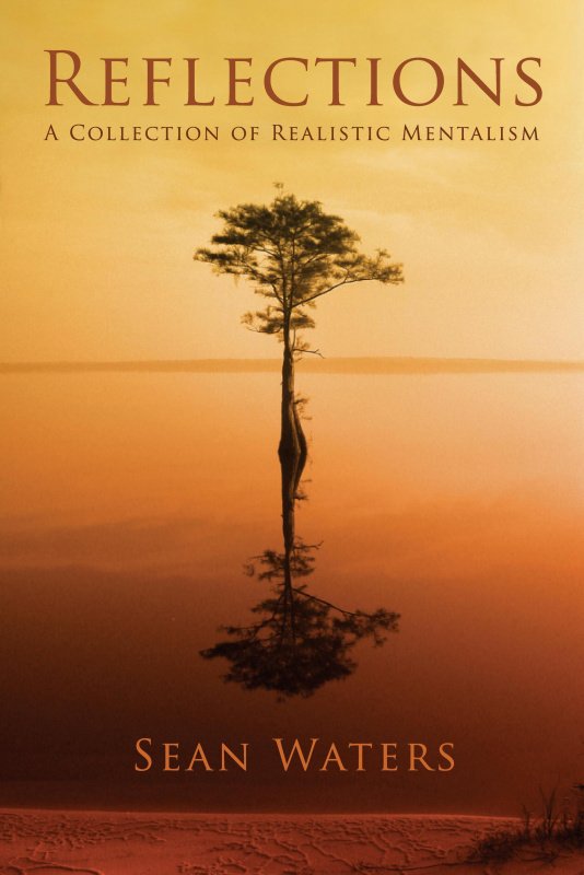 Reflections: a collection of realistic mentalism by Sean Waters ...