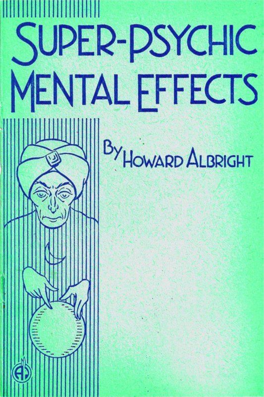Super-Psychic Mental Effects by Howard P. Albright : Lybrary.com