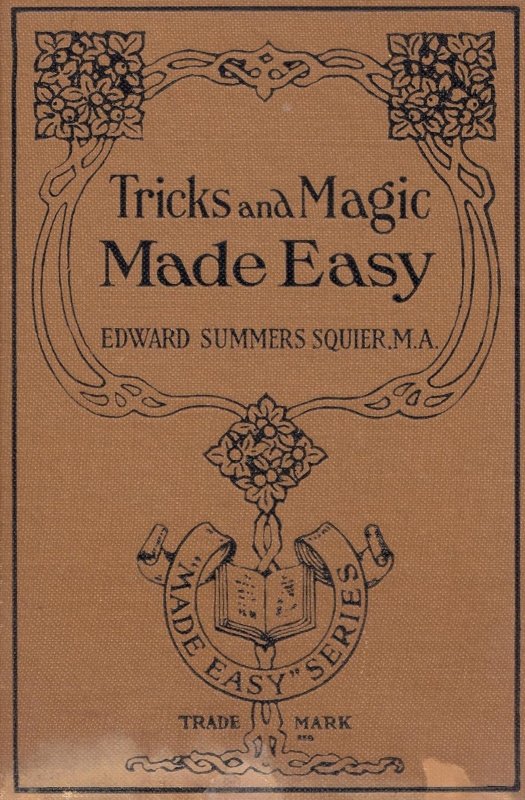 Tricks and Magic Made Easy by Edward Summers Squier : Lybrary.com
